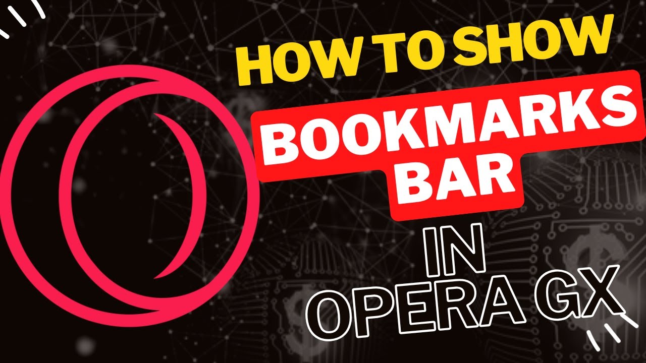 How to Show the Bookmarks Bar in Opera GX - YouTube