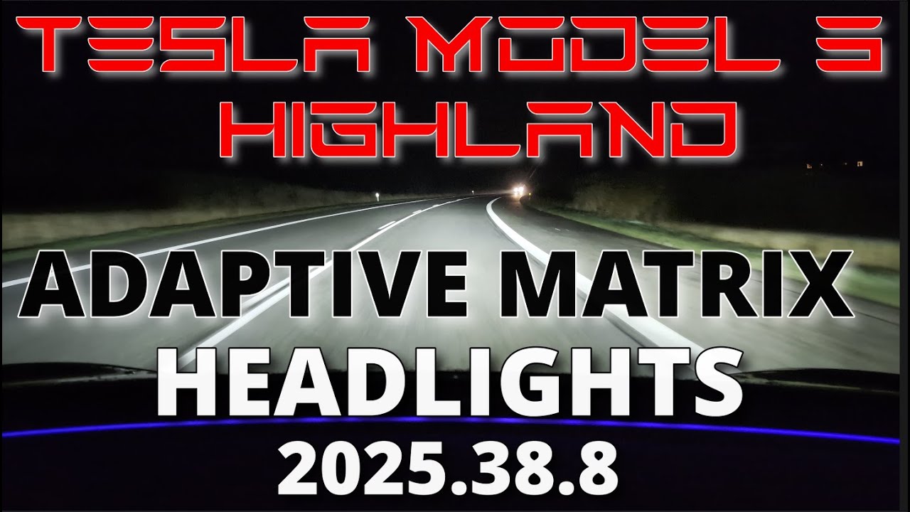 Tesla Model 3 Highland - Adaptive Matrix Headlights - SW: 2025.38.8 ...