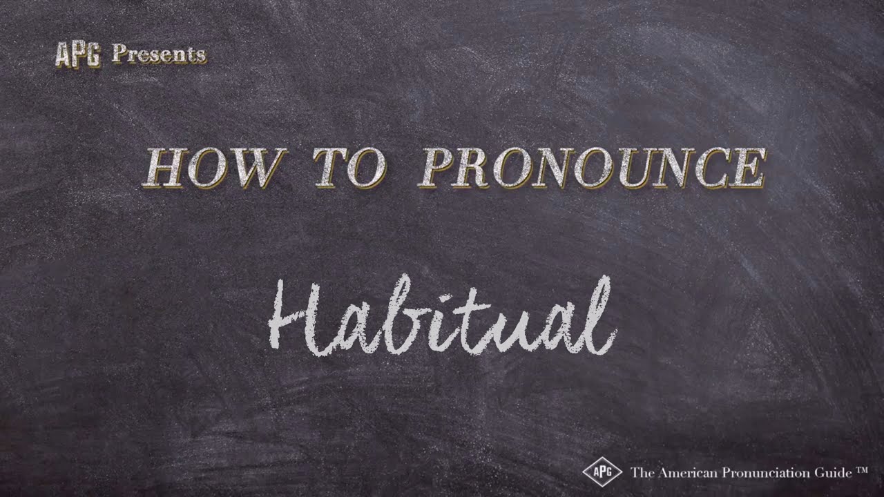 How To Pronounce Habitual Real Life Examples YouTube how-to-pronounce-habitual-real-life-examples-youtube