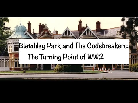 Bletchley Park and The Codebreakers | The Turning Point of WW2 - YouTube