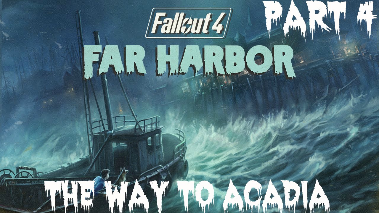 Fallout 4 : Far Harbor - Gameplay - (Ps4) - Part 4 - The Way To Acadia ...