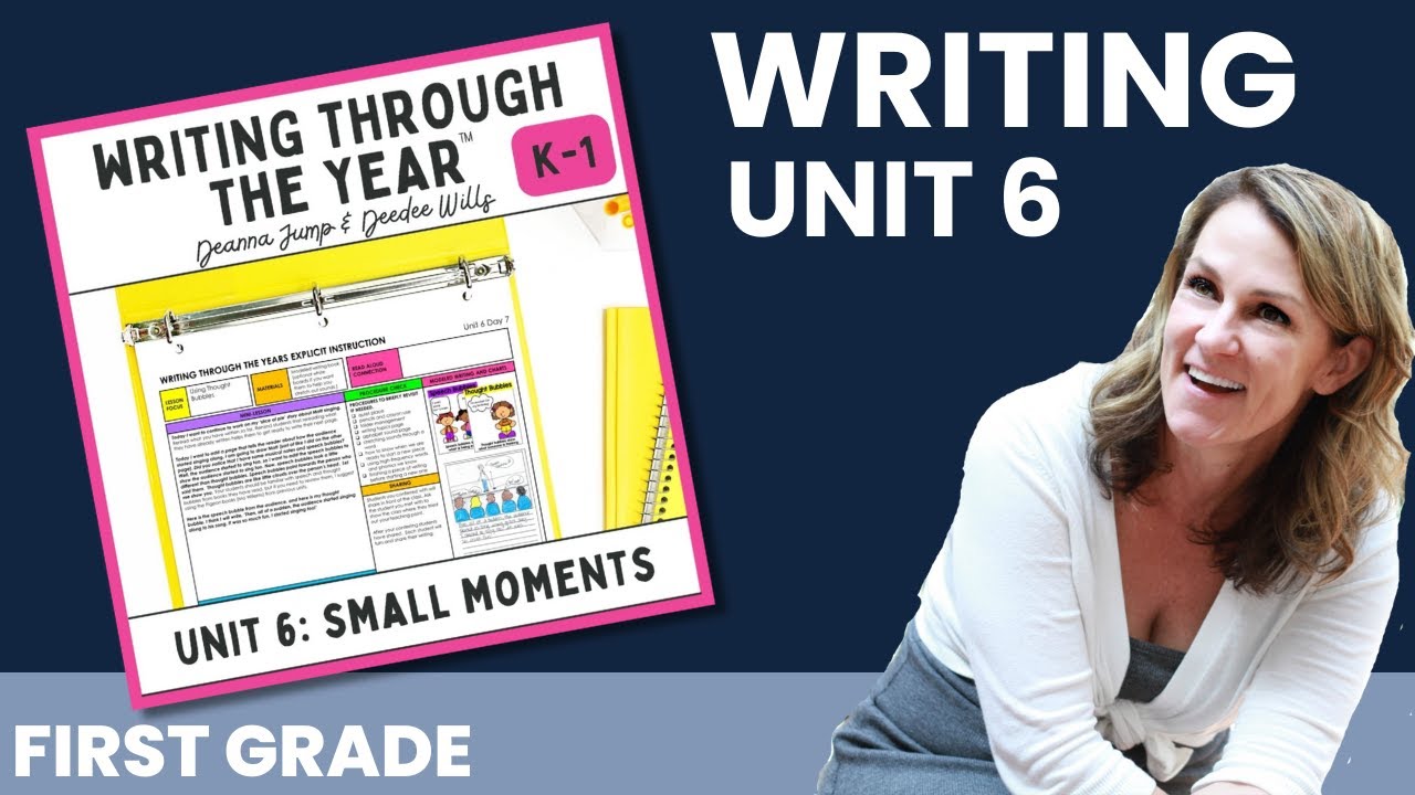 First Grade Writing Unit 6: Small Moments in Narrative Writing with ...