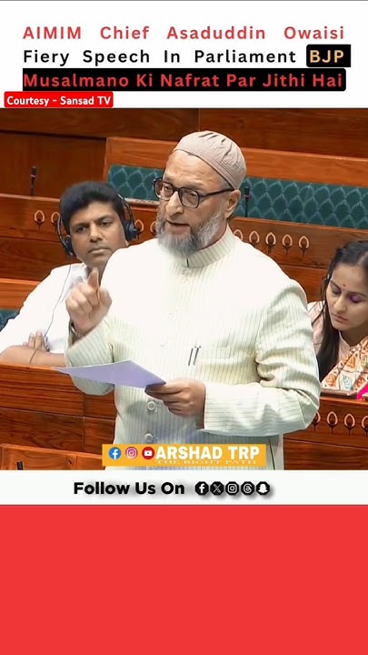 AIMIM Chief Asaduddin Owaisi Fiery Speech In Parliament, BJP Musalmano Ki Nafrat Par Jithi Hai ...