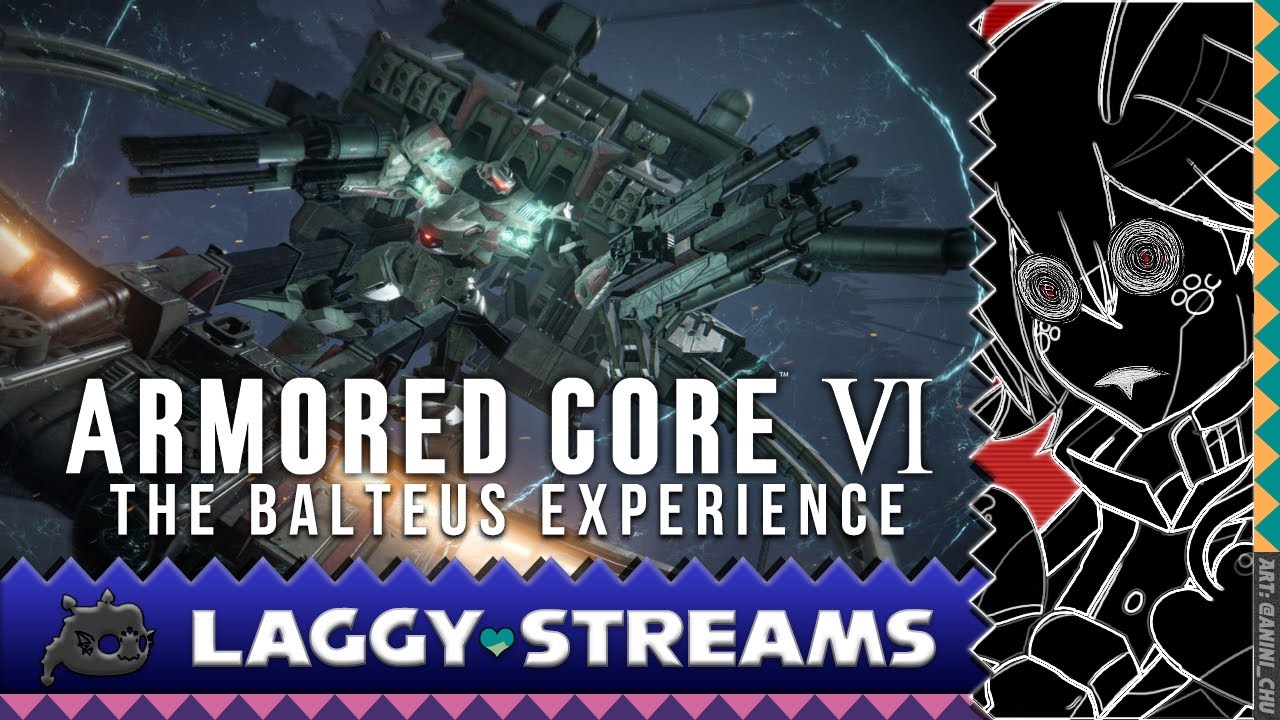 Laggy Streams Armored Core VI - The Balteus Experience - YouTube