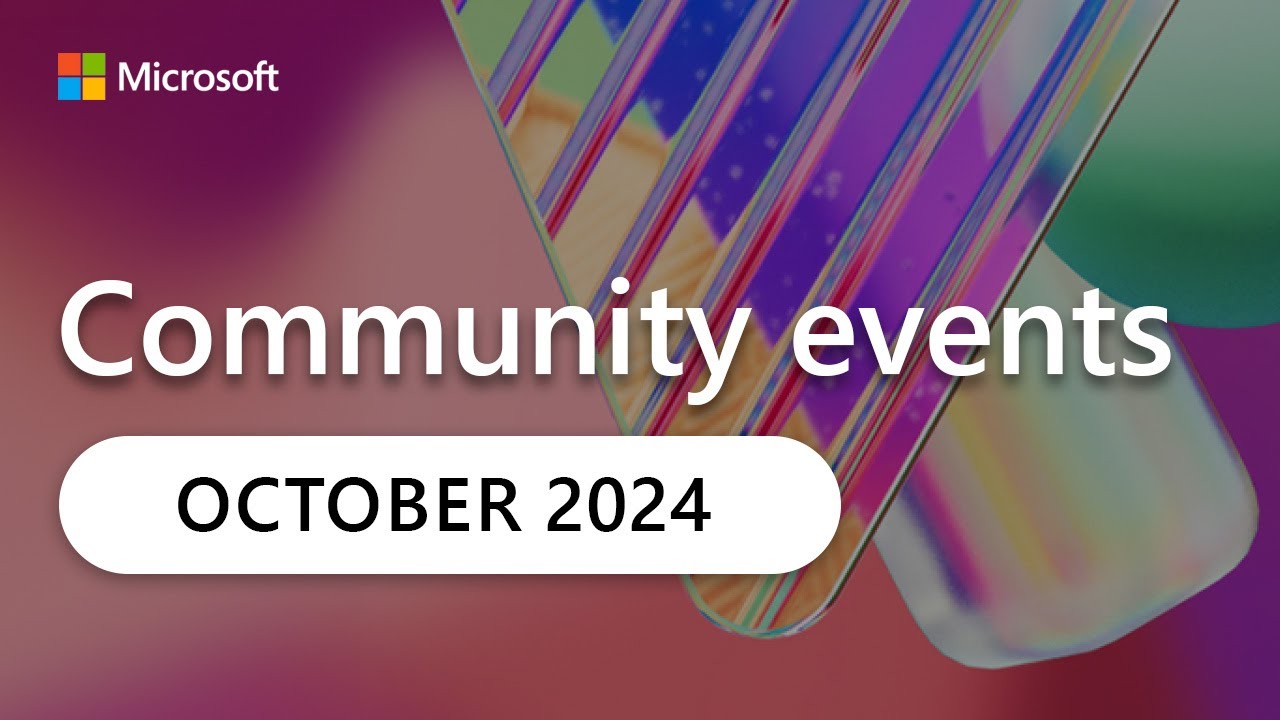 Microsoft community events | October 2024 - YouTube