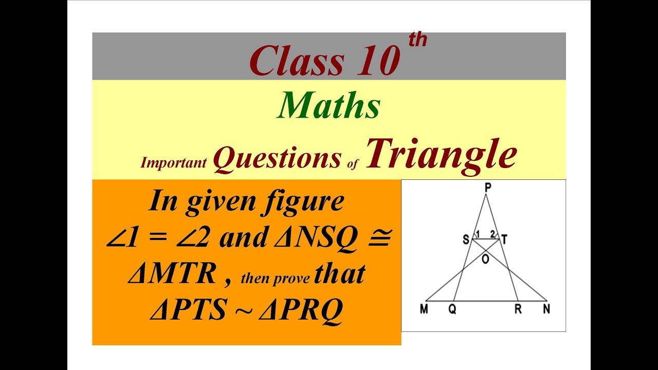 Class 10 Maths Important Questions of Triangle(In fig∠1=∠2 &ΔNSQ≅ΔMTR ...