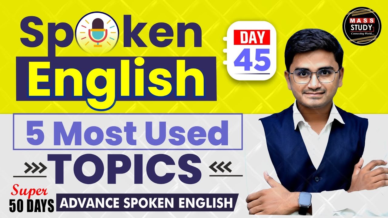 Day 45 | Spoken English 5 Most used topics | Spoken English class ...