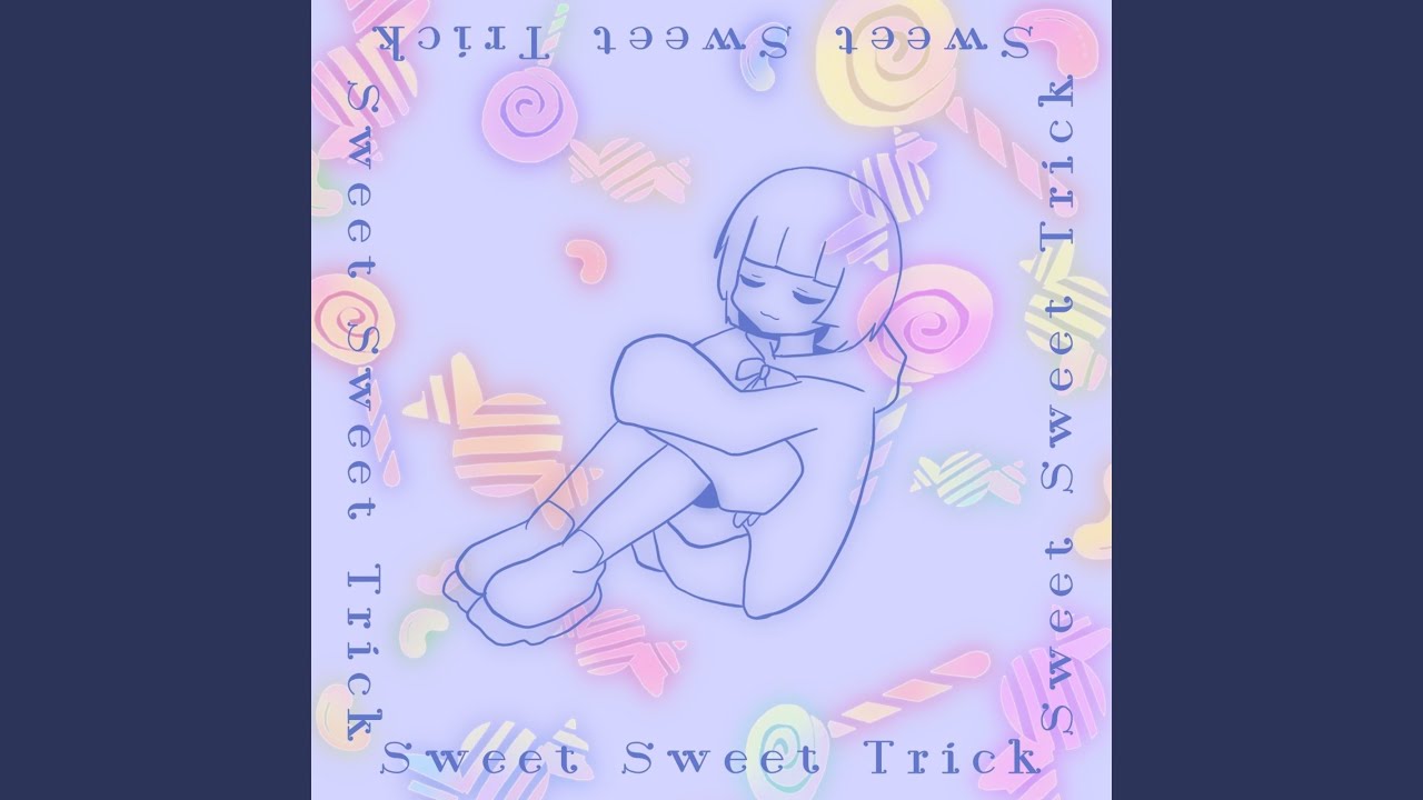 Sweet Sweet Trick - YouTube