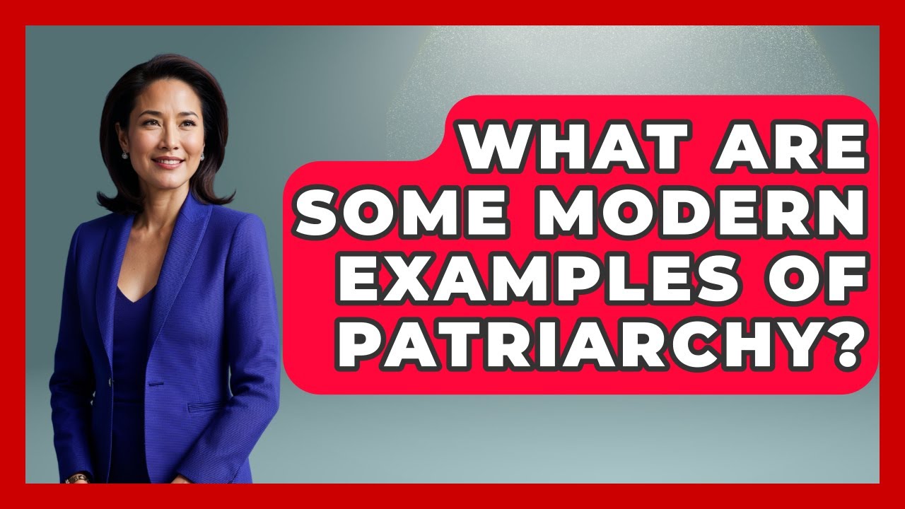 What Are Some Modern Examples Of Patriarchy? - Your Civil Rights Guide ...