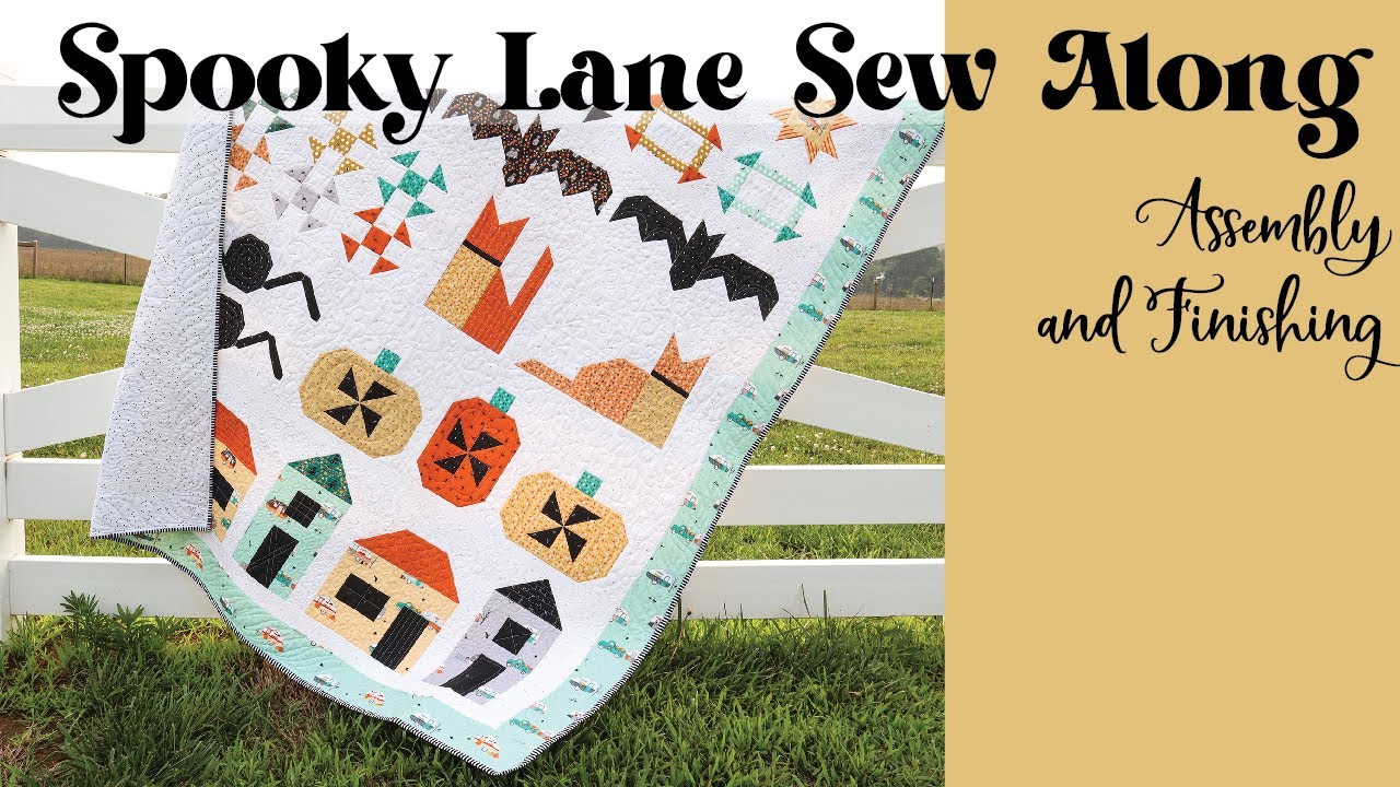 Spooky Lane Sew Along Assembly and Borders - YouTube
