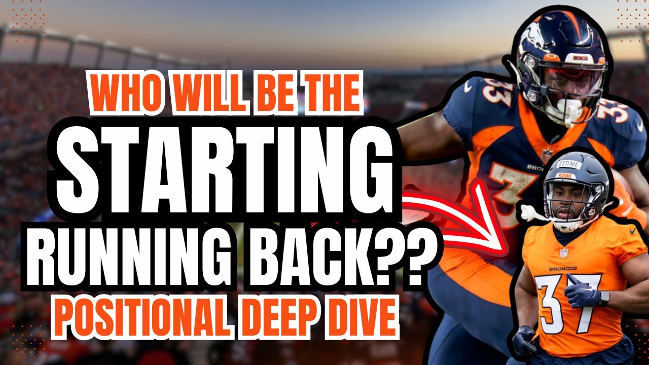 WILL RB1 PLEASE STAND UP?? Denver Broncos 2024 Positional Deep-Dive ...