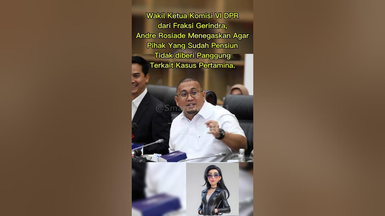 Wakil Ketua Komisi VI DPR Menyinggung Mantan Komisaris Utama Pertamina Ahok. #breakingnews - YouTube