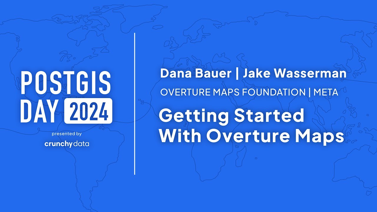 Getting Started With Overture Maps with Dana Bauer and Jake Wasserman - YouTube
