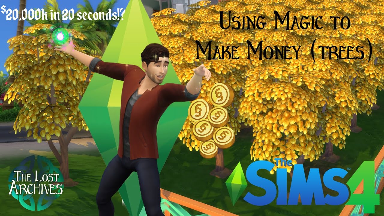 Using Magic to Make Money (Trees) - $20k in 20sec!? | Sims 4 - YouTube