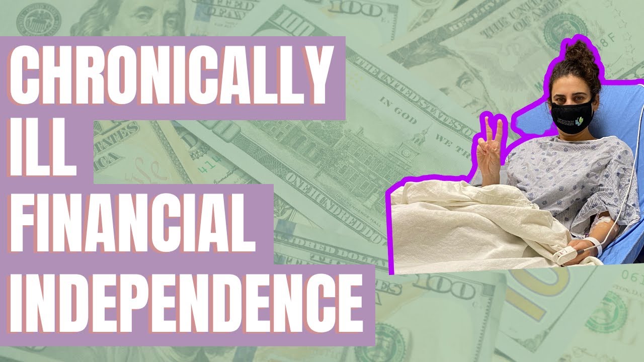 Chronically Ill Financial independence - YouTube