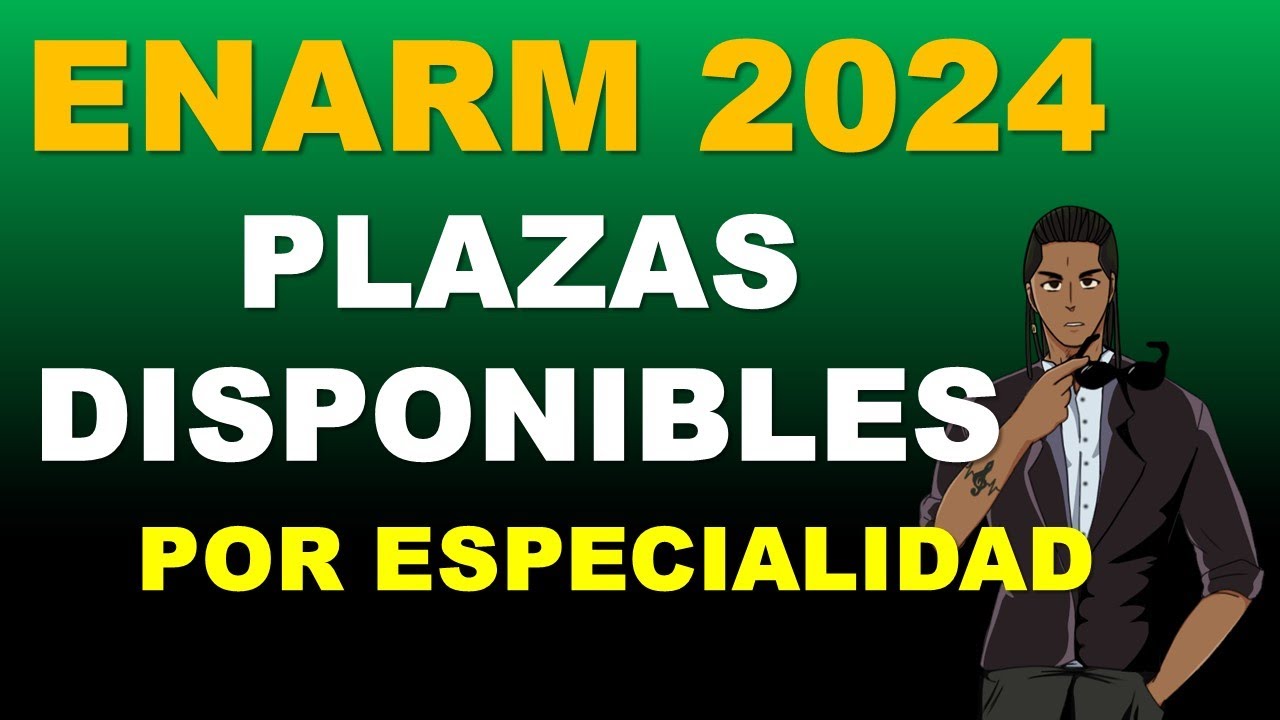 PLAZAS DISPONIBLES POR ESPECIALIDAD ENARM 2024 EN VIVO - YouTube