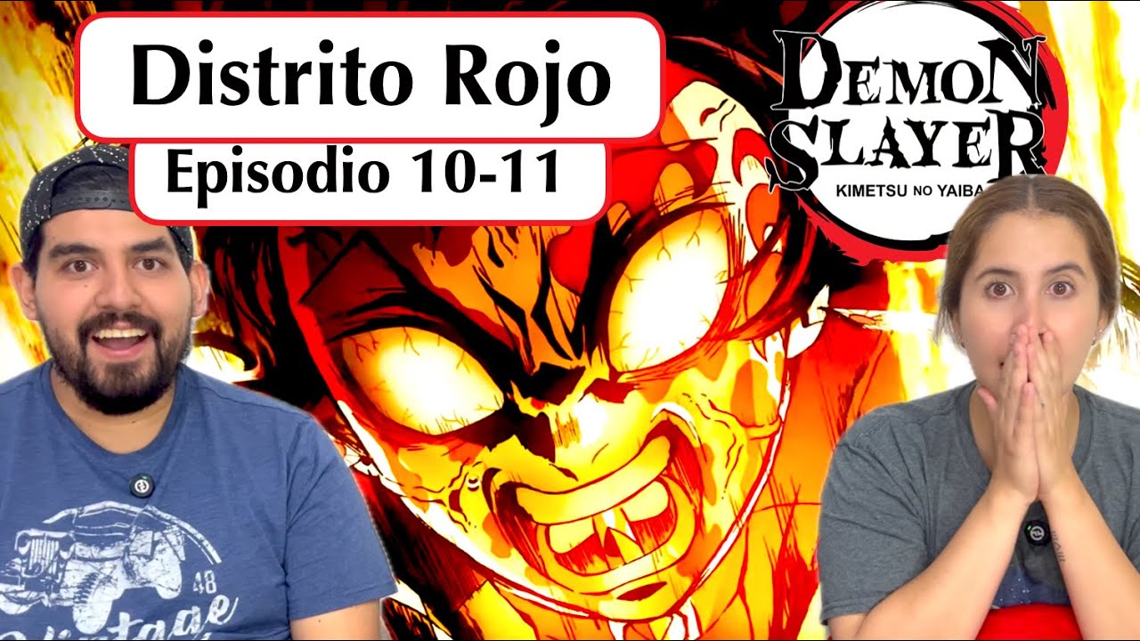 PRIMERA VEZ REACCIONANDO A DEMON SLAYER El Distrito Rojo Episodio 10-11 ...