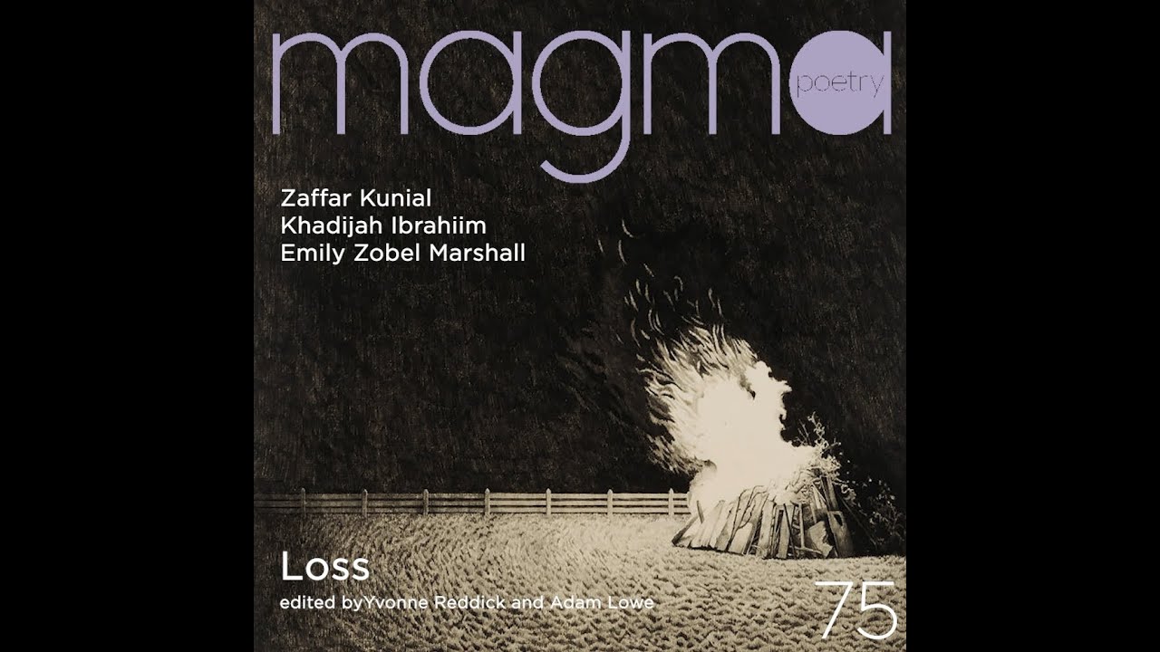 Magma Poetry Issue 75 - 'Loss' Spring 2020 - YouTube