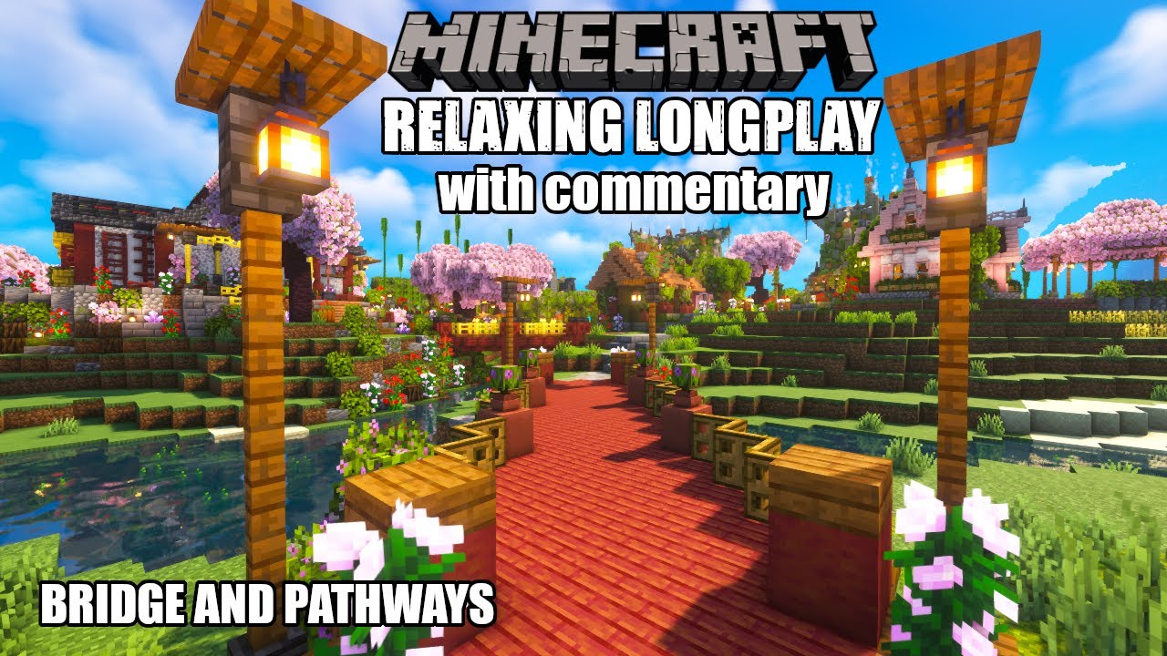Minecraft Relaxing Longplay - Building a Bridge and Pathways (with ...