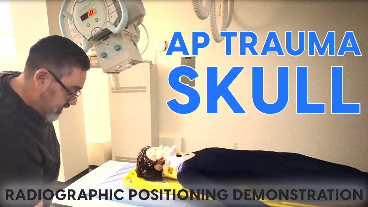 AP Trauma Skull Radiographic Positioning Demonstration - YouTube