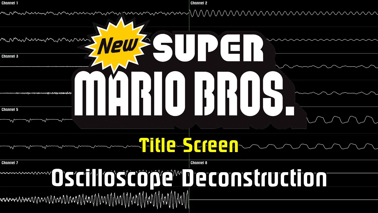 New Super Mario Bros. - Title Screen [Oscilloscope Deconstruction ...