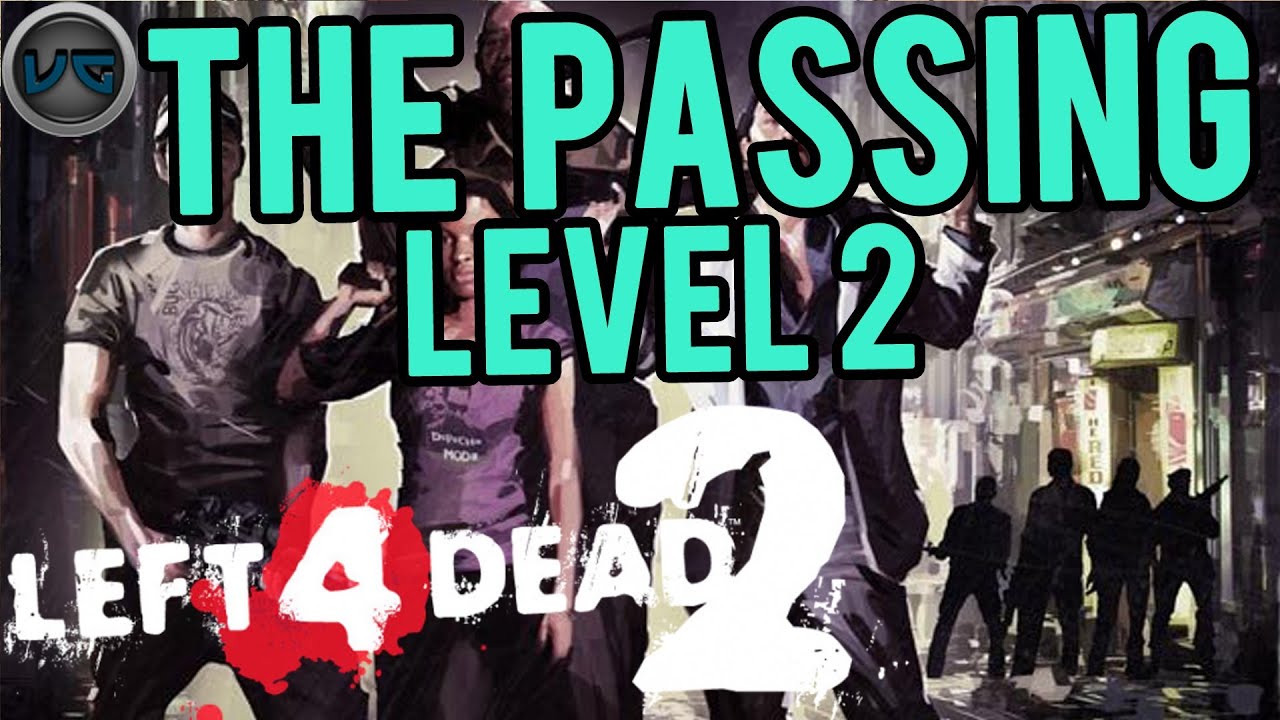 L4D2 The Passing Level 2 (2/2) Gameplay w/Commentary - YouTube