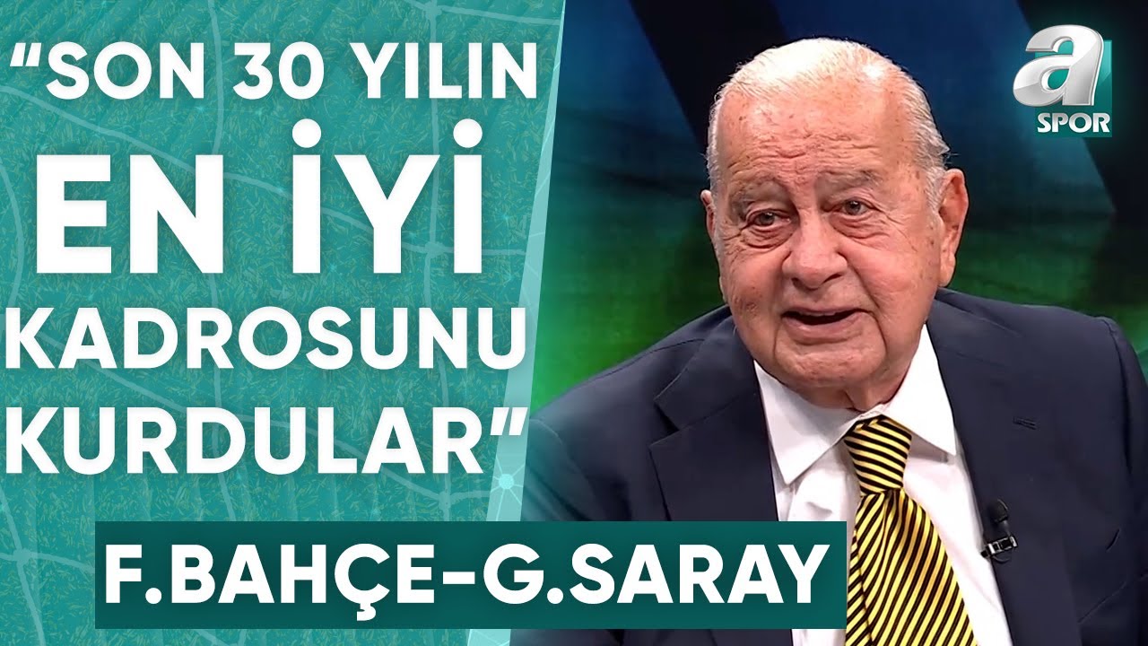 Selim Soydan: "Hem Fenerbahçe Hem Galatasaray Son 30 Yılın En İyi ...