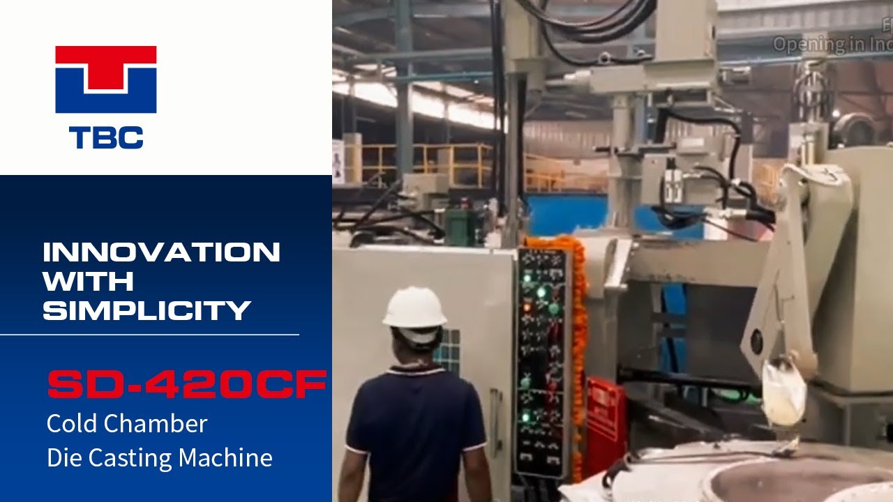 TBC Die Casting Machine: Easy Operation, Customer Satisfaction - Real ...
