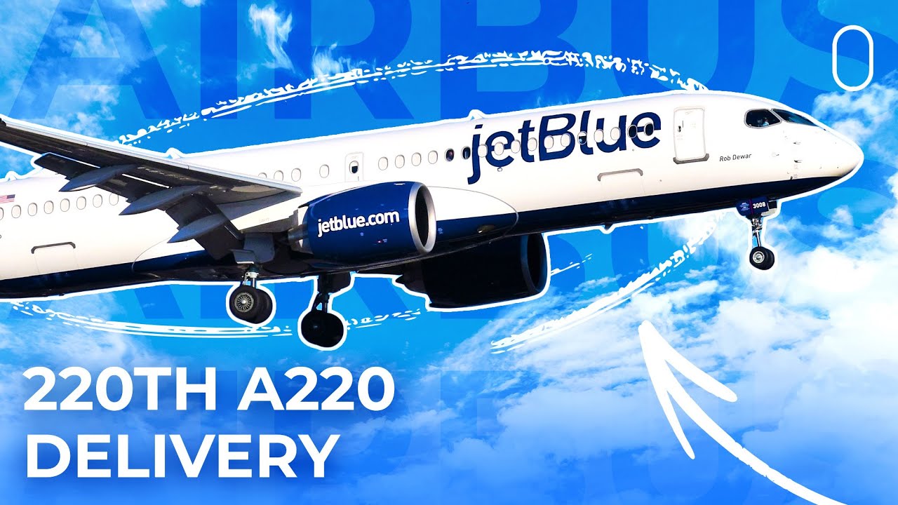 JetBlue Takes Delivery Of The 220th Airbus A220 - YouTube