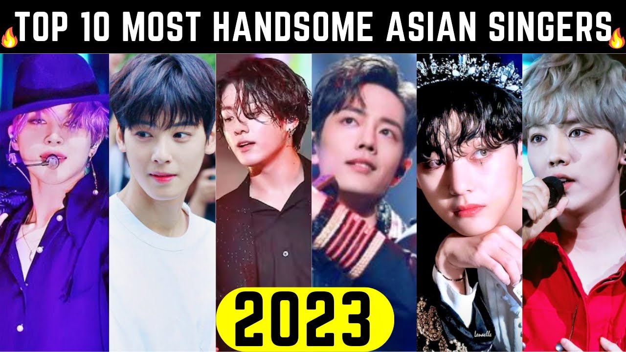 Top 10 Most Handsome Asian Singers 2023 | Most Handsome Singers Of Asia ...