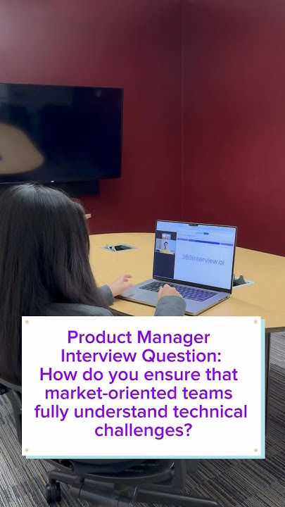 Product Manager Interview Question: How to help market-oriented teams understand technical ...