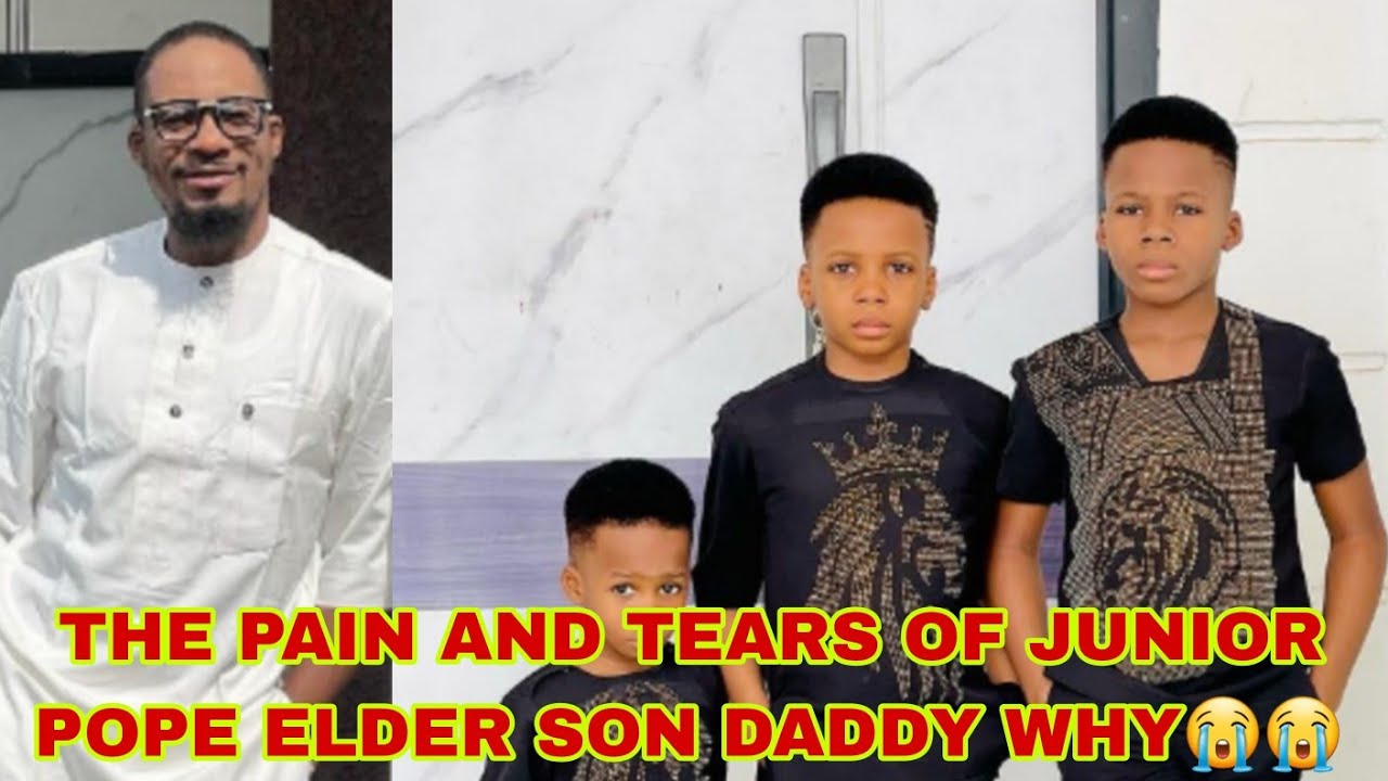THE PAIN AND TEARS OF JUNIOR POPE SENIOR SON DADDY WHY - YouTube