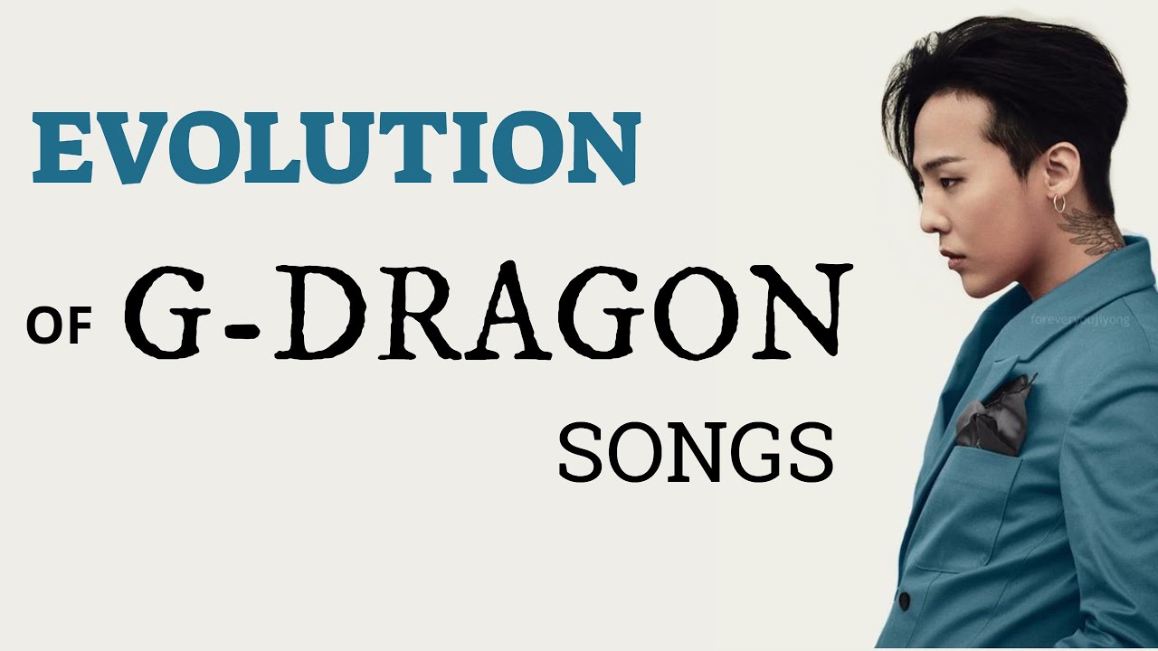 Evolution of G-Dragon Songs "Singles" - YouTube