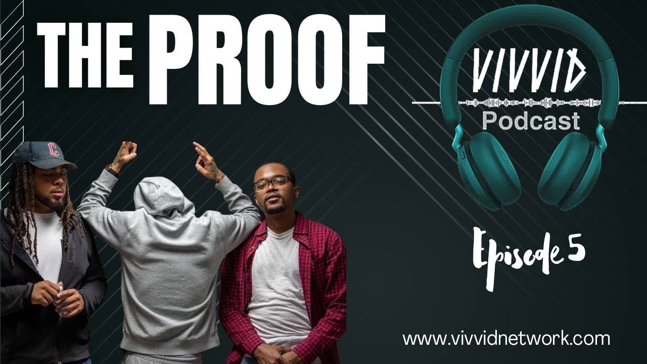 Vivvid Podcast The Proof ( Episode 5 ) - YouTube