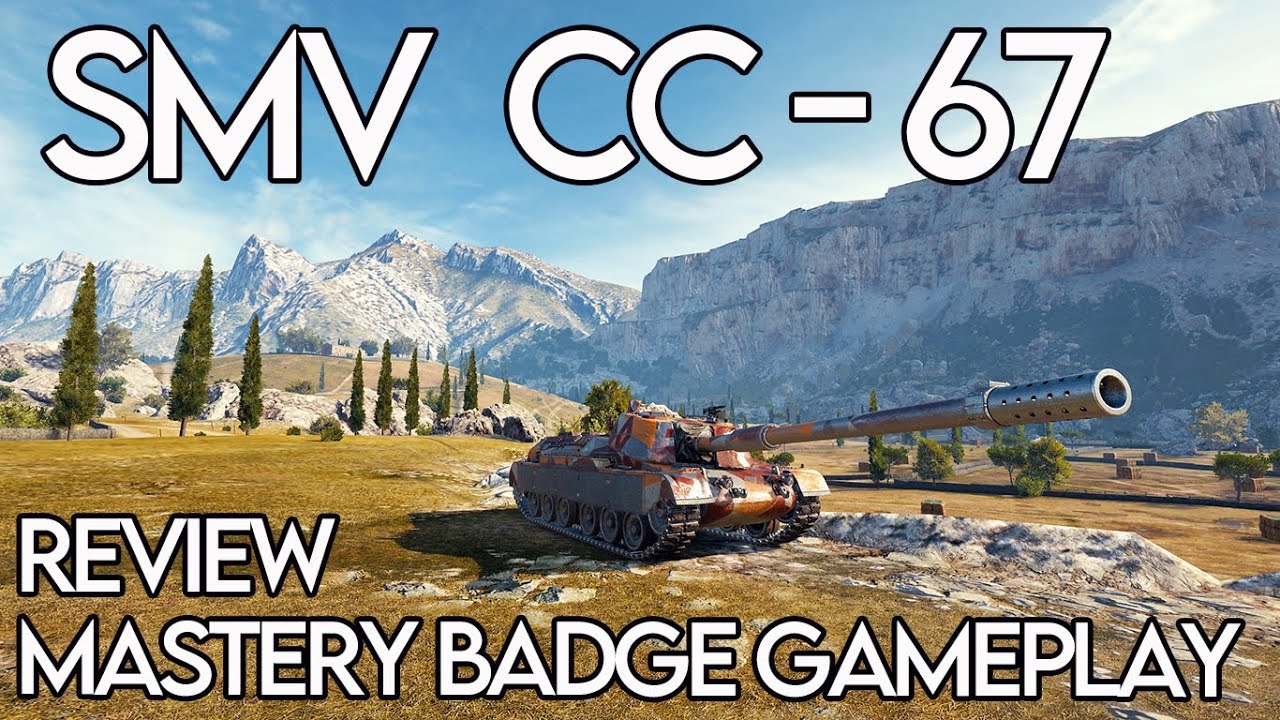 World of Tanks SMV CC 67 review and mastery badge game - YouTube