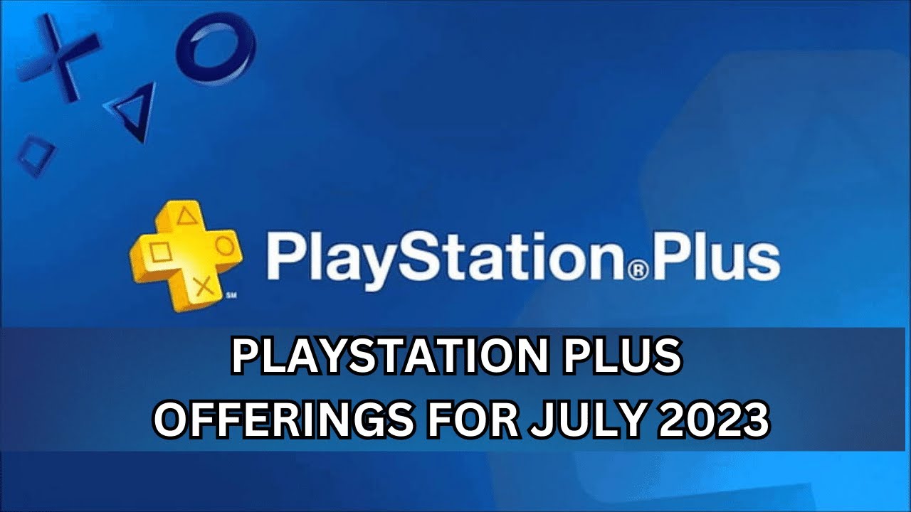 Playstation Plus Offerings July 2023 - YouTube
