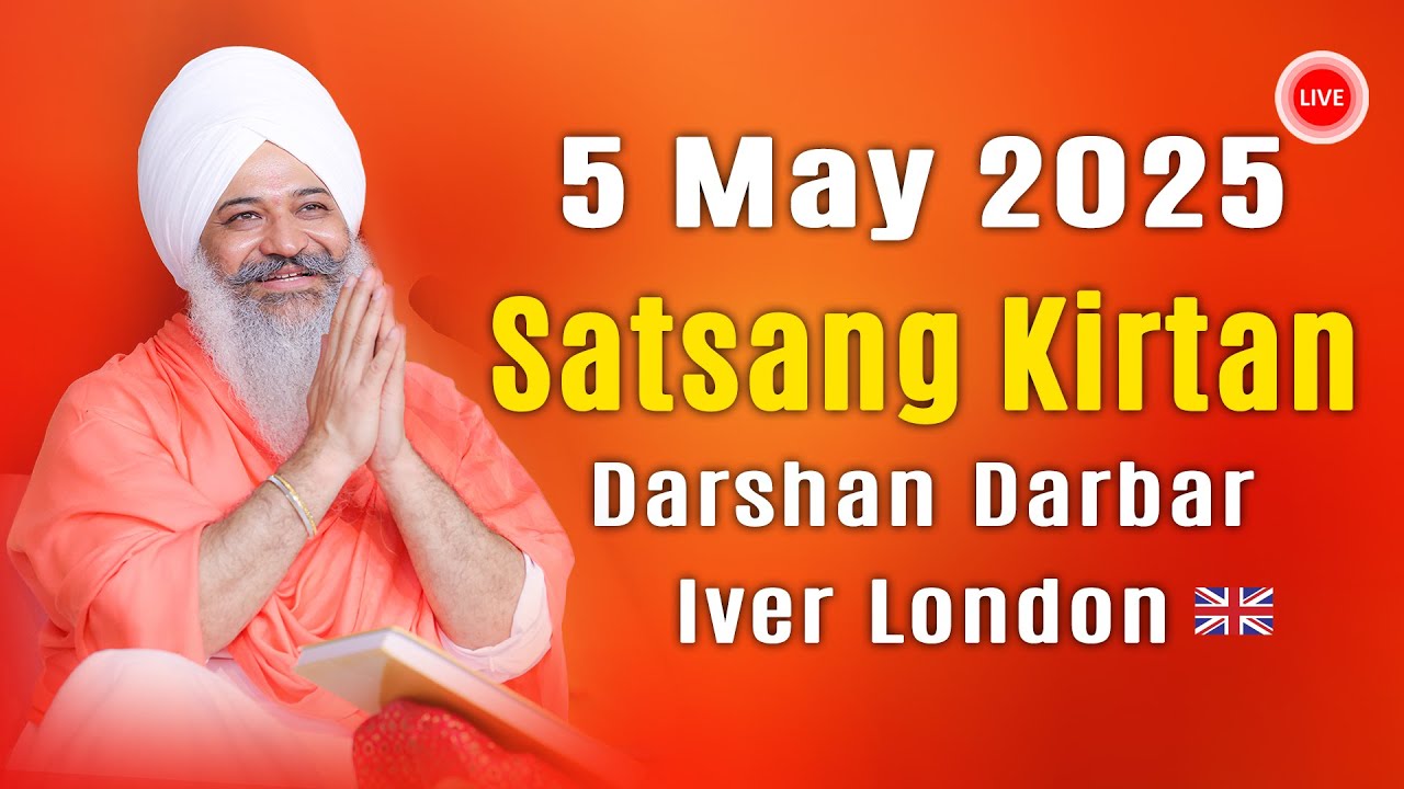 Live Darshan Darbar London | Satsang Kirtan | 05-May-2025 || Sant ...