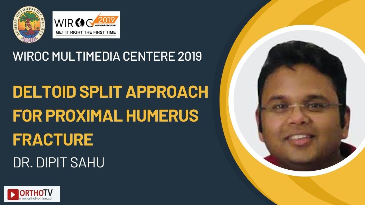 Deltoid Split Approach for Proximal Humerus Fracture - Dr. Dipit Sahu ...