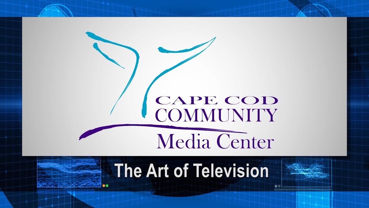 Cape Cod Community Media Center: "The Art of Television" - YouTube