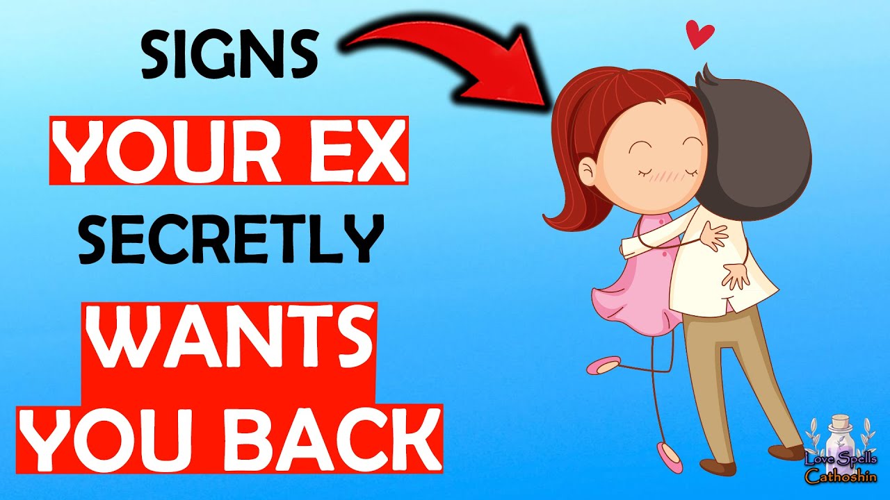 3 Signs Your Ex Secretly Wants You Back It Works 💓💐💌 Youtube