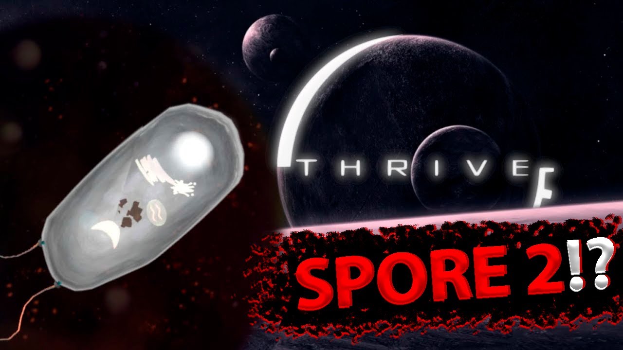 SPORE 2 !? - ИГРАЕМ ЗА ХИЩНИКА В THRIVE - YouTube