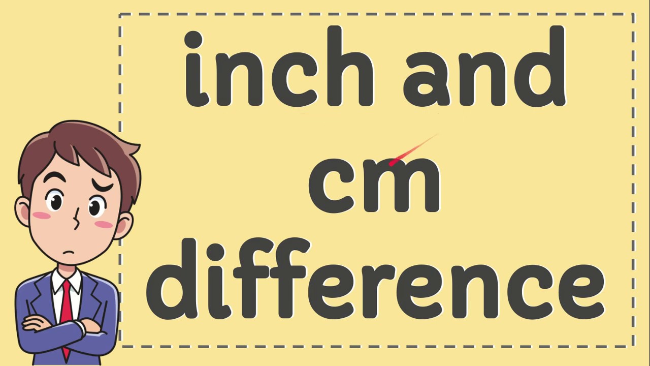Inch and CM Difference - YouTube