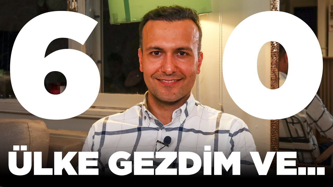 60 ÜLKE GEZEN ADAM! Nasıl Yapılır? İş Sayesinde Dünyayı Gezmek ...