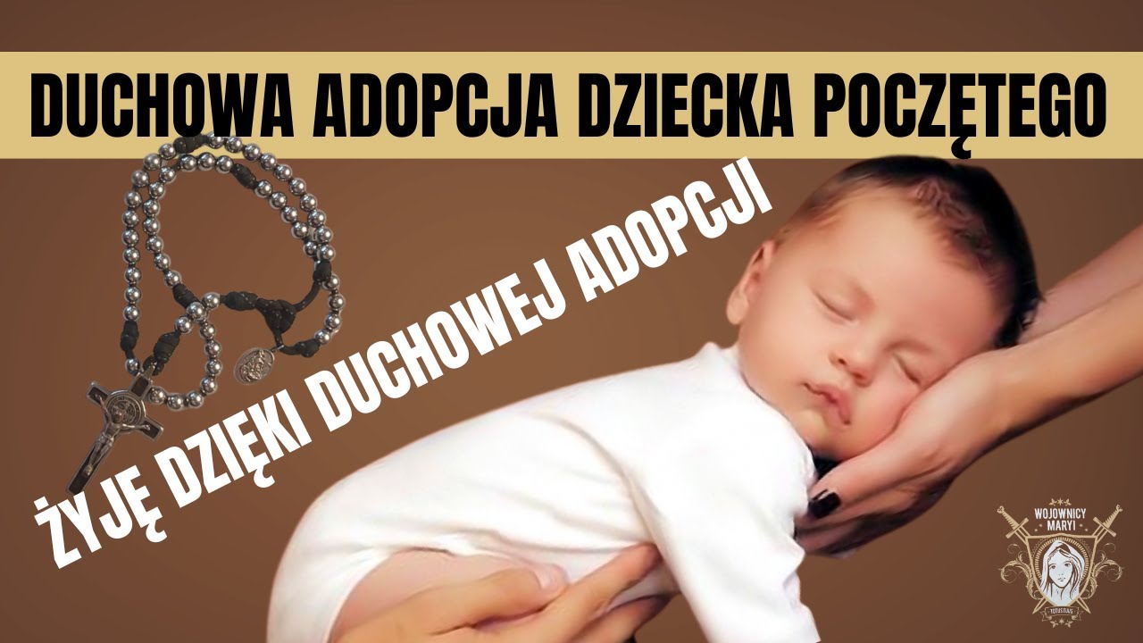 Modlitwa za życie – Duchowa Adopcja Dziecka Poczętego 25.III.2025r ...