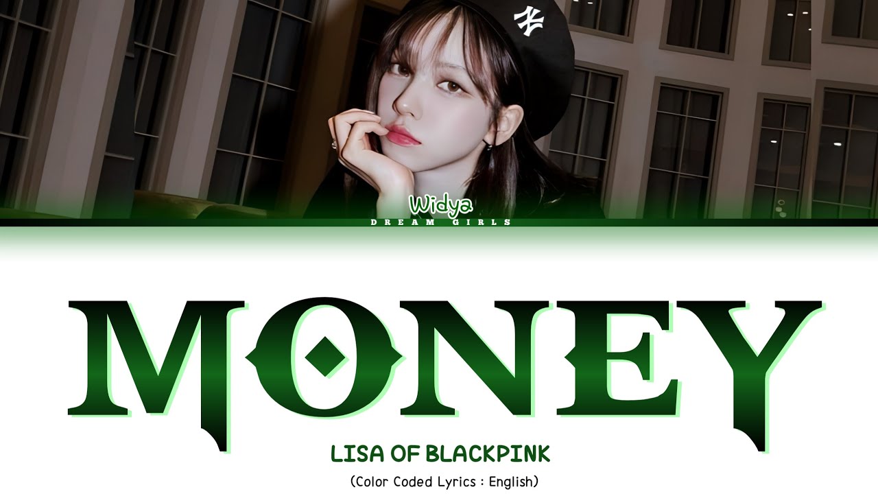 Lisa of Blackpink 'Money' cover by "DREAM GIRLS (Widya)" (Color Coded ...