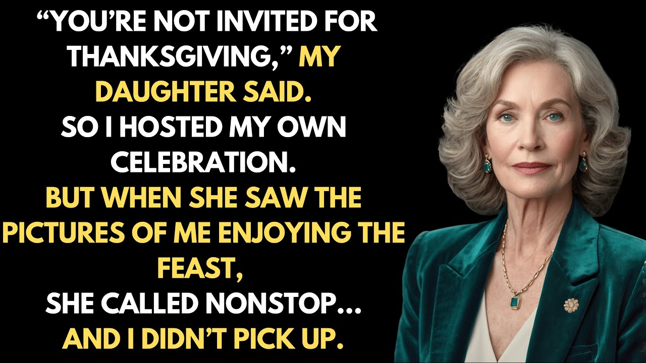 “You’re Not Invited for Thanksgiving,” My Daughter Said—So I Threw a ...
