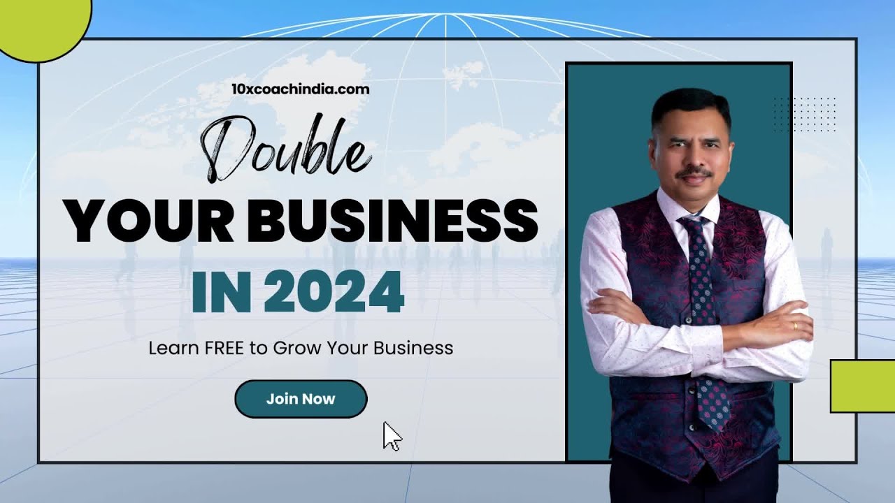 Double Your Business in 2024 | #10xcoachindia - YouTube