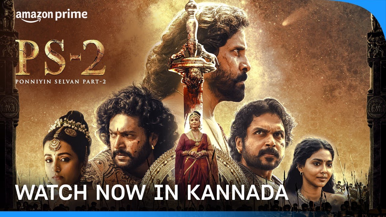 Ponniyin Selvan Part 2 - Watch Now in Kannada | Vikram, Aishwarya Rai, Karthi | Prime Video ...