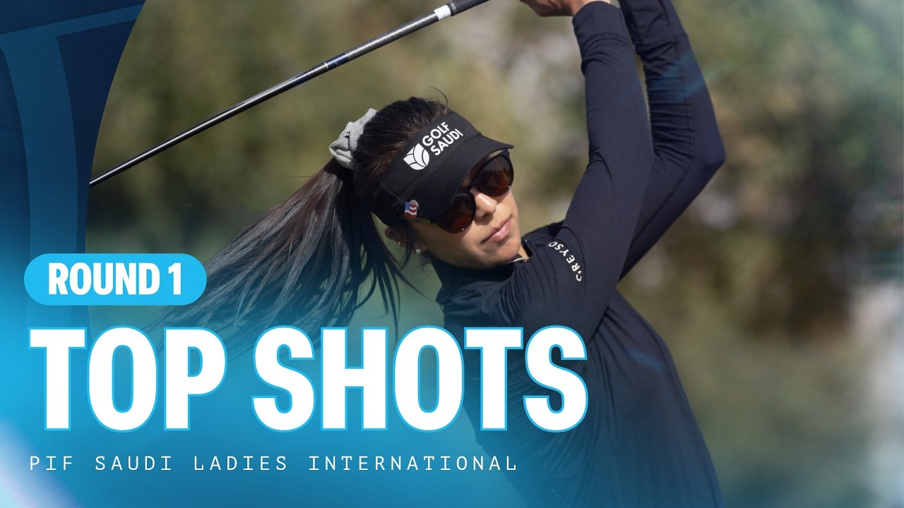 Top Shots | First Round | PIF Saudi Ladies International - YouTube