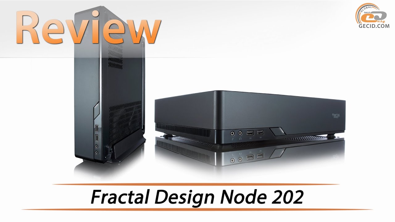 Fractal Design Node 202 | ITX Gaming Case - YouTube